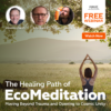 The Healing Path of EcoMeditation: Moving Beyond Trauma and Opening to ...